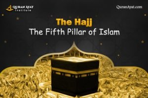5-Hajj: The Fifth Pillar Of Islam | Quran Ayat